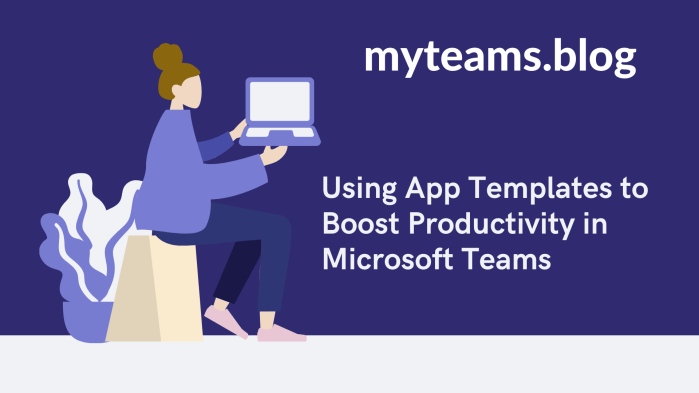 Using App Templates to Boost Productivity in Microsoft Teams – Karl's ...