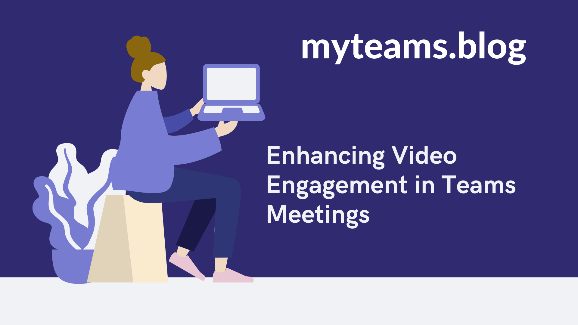 Enhancing Video Engagement in Teams Meetings – Karl's Microsoft Teams ...