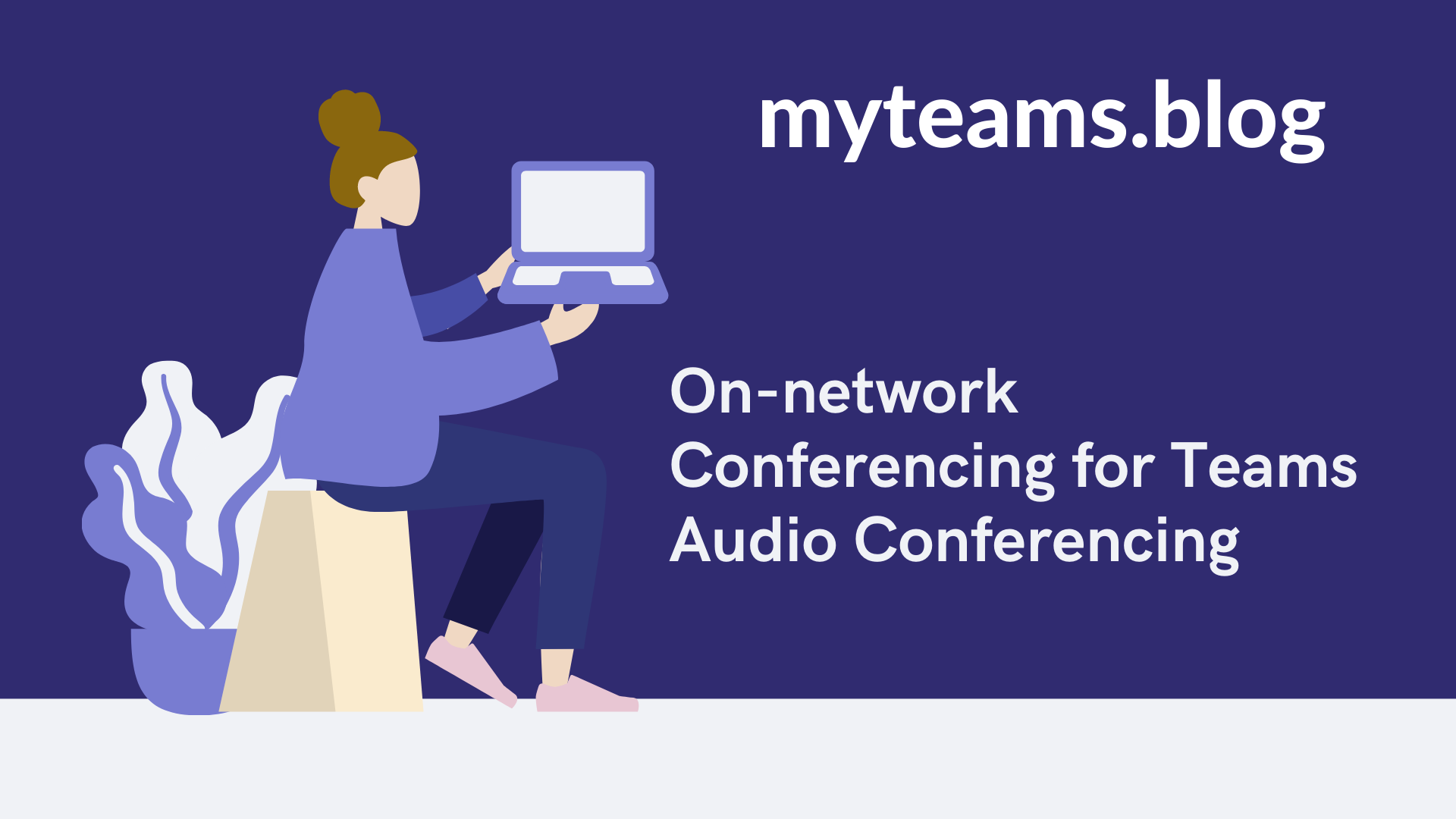 On-network Conferencing for Microsoft Teams Audio Conferencing – Karl's ...
