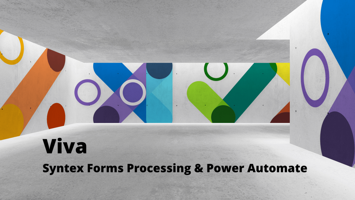 Syntex Forms Processing & Power Automate – Karl's Microsoft Teams and ...