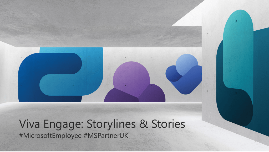 Viva Engage: Storylines & Stories – Karl's Microsoft Teams and Viva Blog